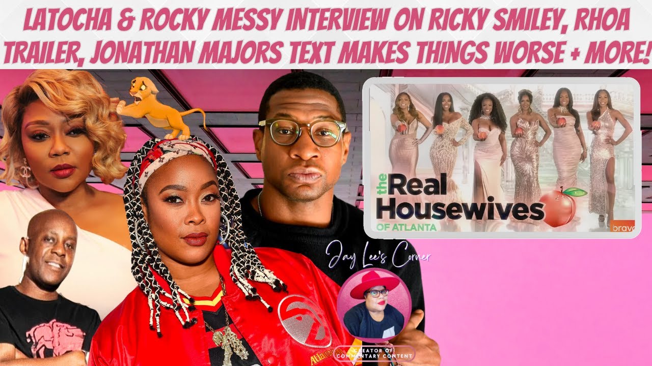 LaTocha & Rocky Messy Interview On Ricky Smiley, RHOA Trailer, Jonathan ...