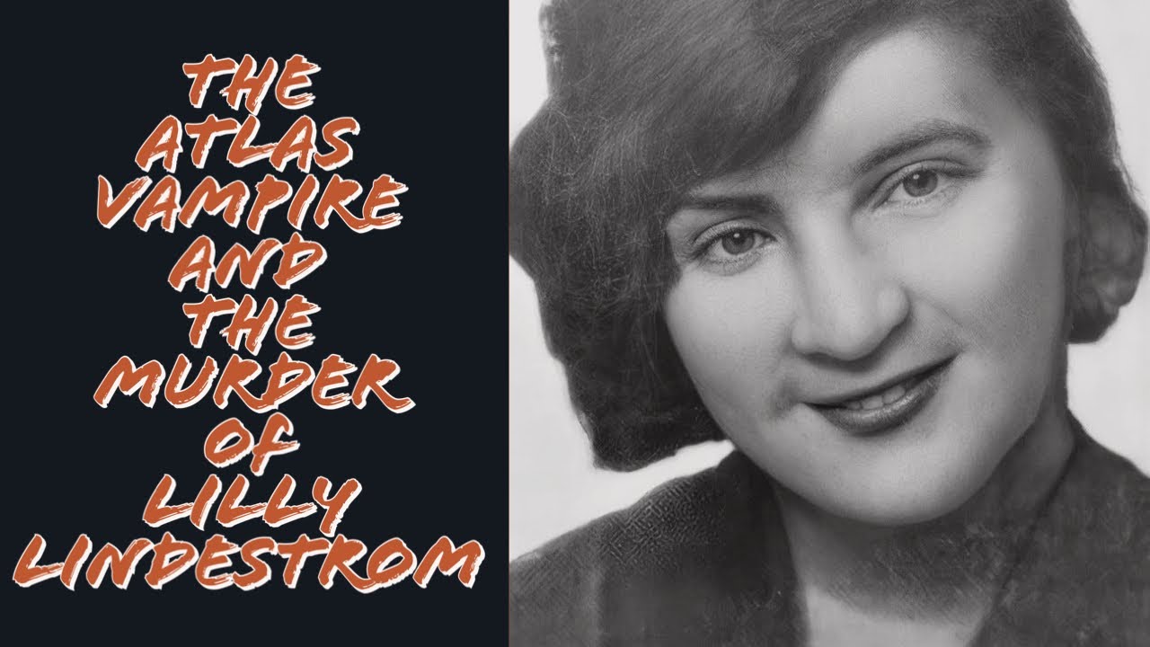The Atlas Vampire and the Murder of Lilly Lindeström - YouTube