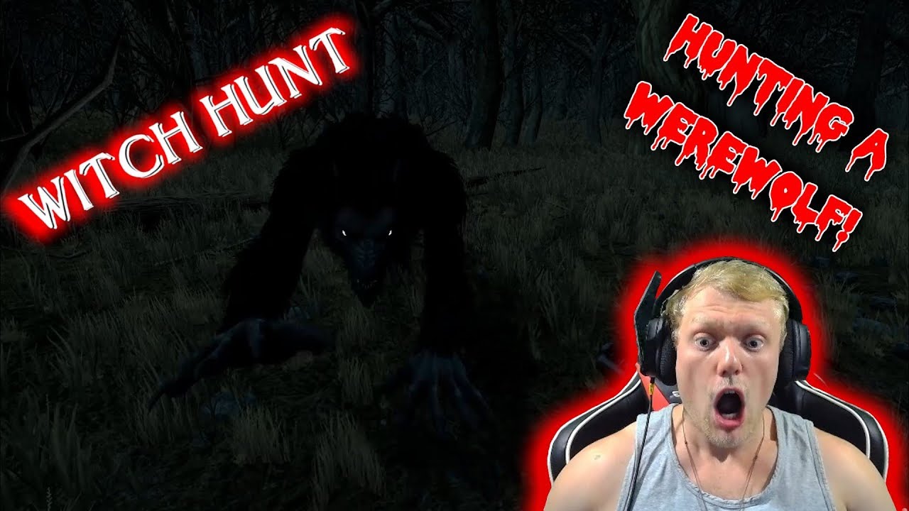HUNTING A WEREWOLF! (Witch Hunt: Highlights, Scares, and Funny Moments ...