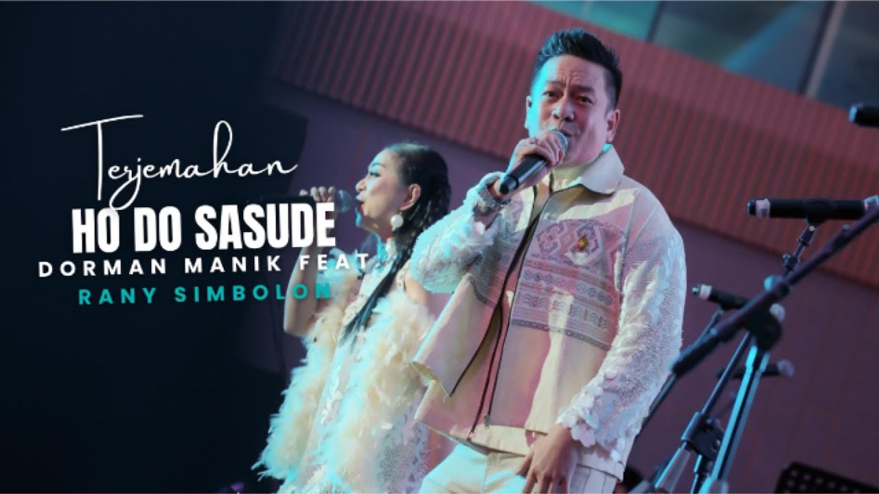 Ho do Sasude - Dorman Manik Dan Rany Simbolon Lirik Dan Arti Lagu - YouTube
