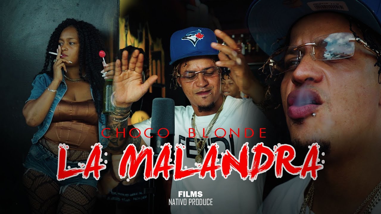 Choco Blonde - La Malandra (Video Oficial) - YouTube