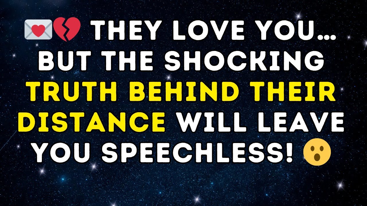 💔 They LOVE YOU… But The SHOCKING Truth Behind Their Distance Will ...