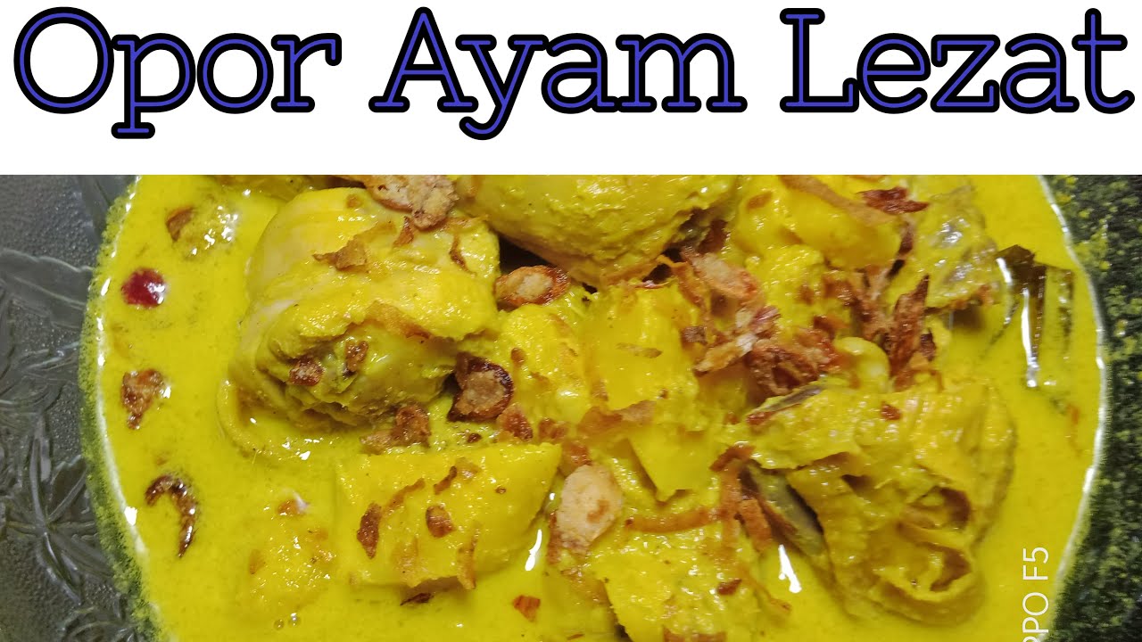 Resep Opor Ayam Lezat ¦¦ Menu Lebaran #oporayam #oporayamuntuklebaran #olahanayam - YouTube