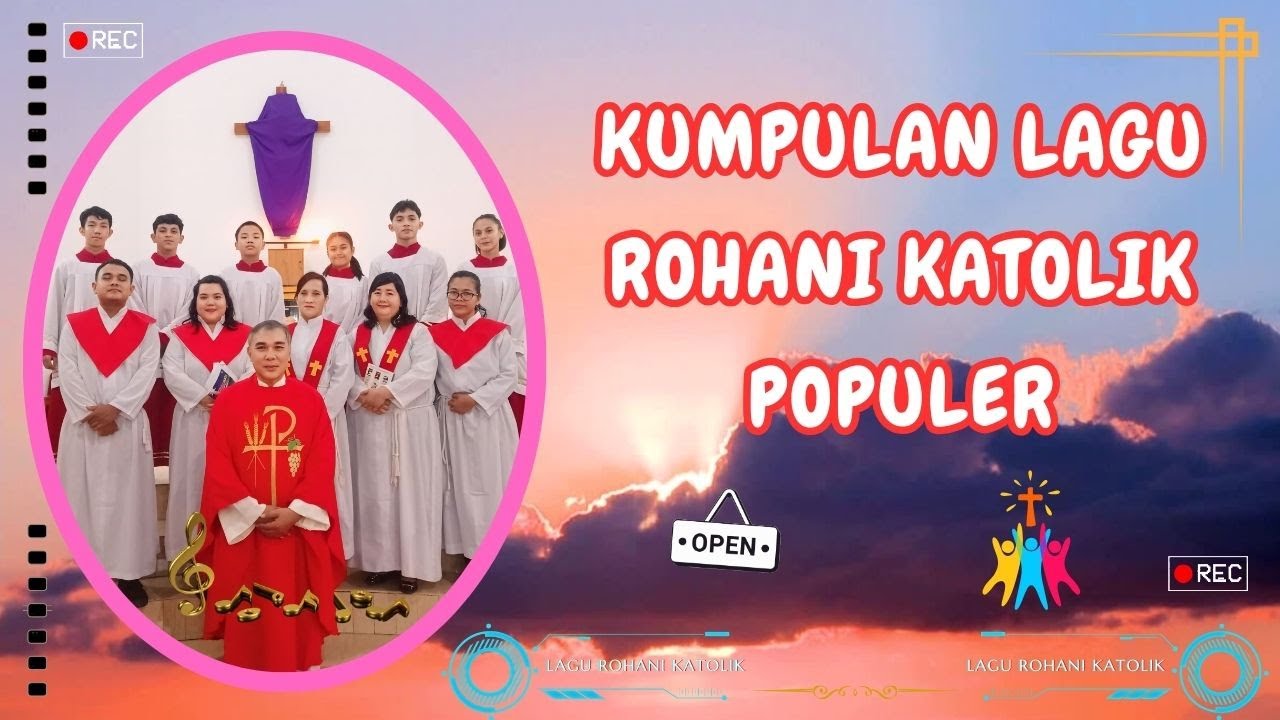 Kumpulan Lagu Rohani Katolik Populer Sejukkan Hati 2024 - YouTube