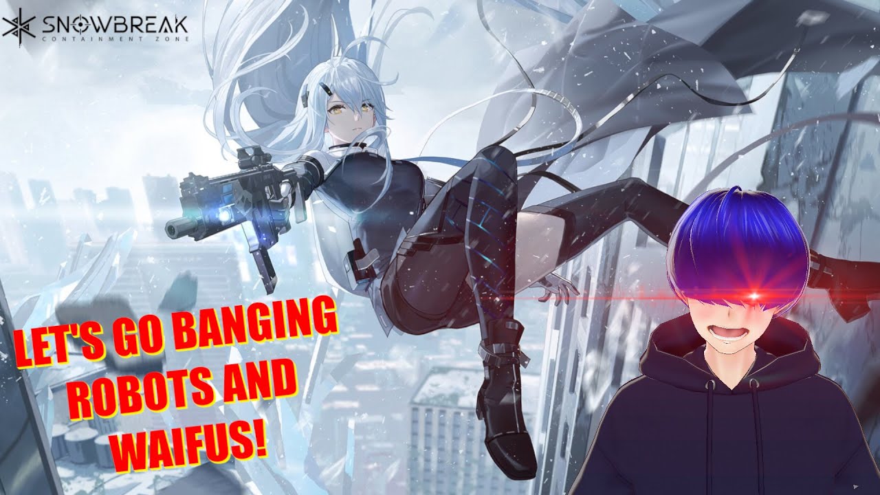 Our Bang Bang Gacha Game Journey - Let's Snowbreak Containment Zone # ...