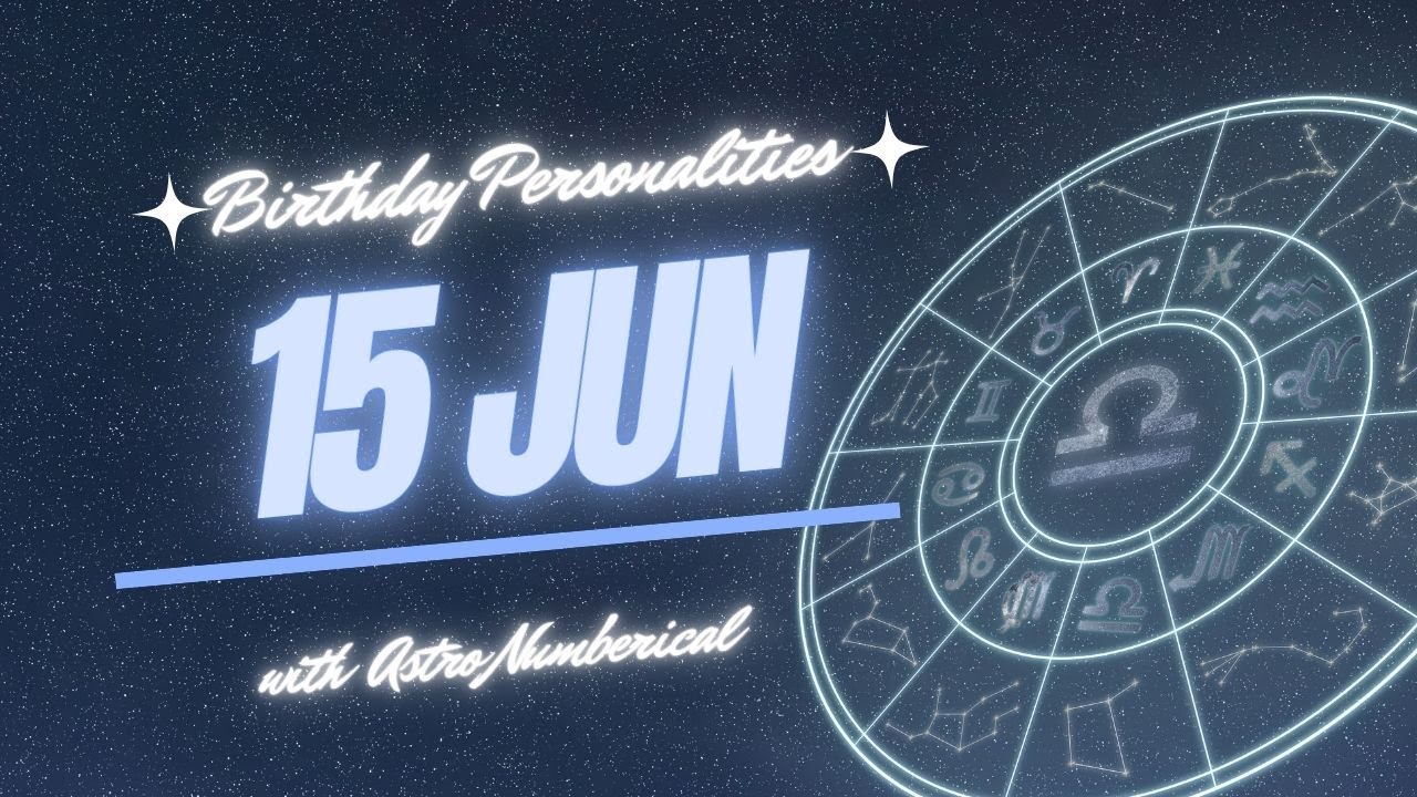 15 June Zodiac Horoscope: Birthday Personality & Traits Revealed - YouTube