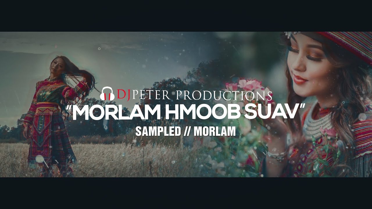 DJPeter - Morlam Hmoob Suav | SAMPLED // REMIX // FREE DOWNLOAD | 🎵 ...