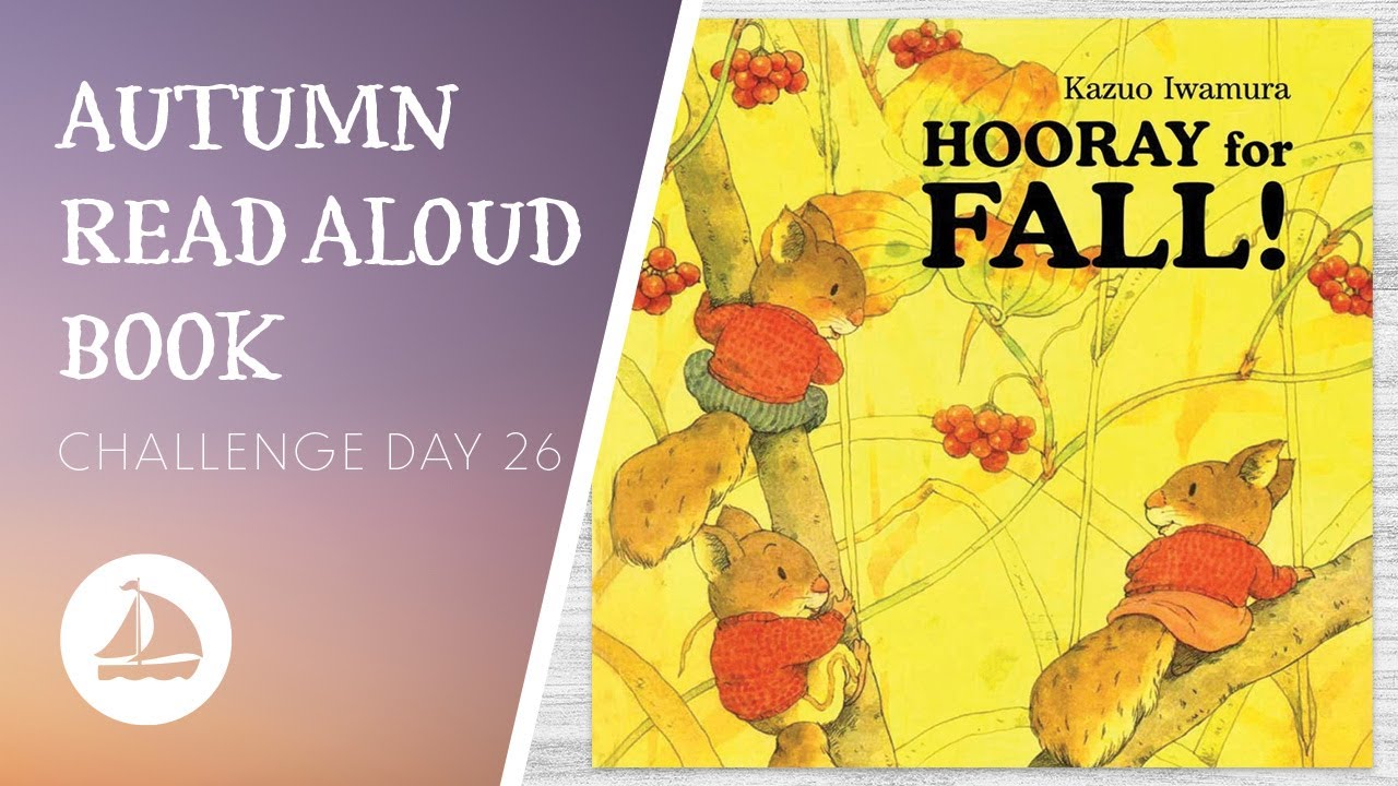 🍂🐿️ Hooray For Fall! 📚 Read Aloud Picture Book by Kazuo Iwamura - YouTube