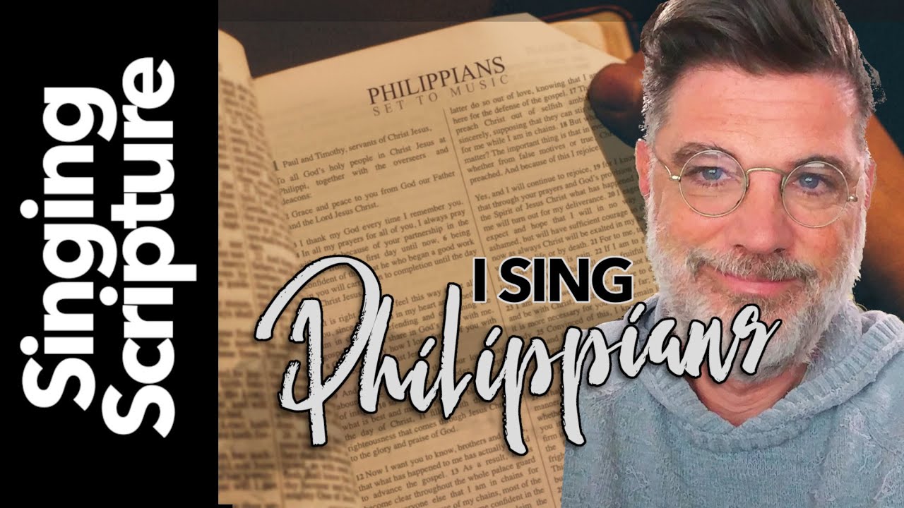 I Sing the Entire Book of Philippians! MEMORIZE SCRIPTURE! (Scripture ...