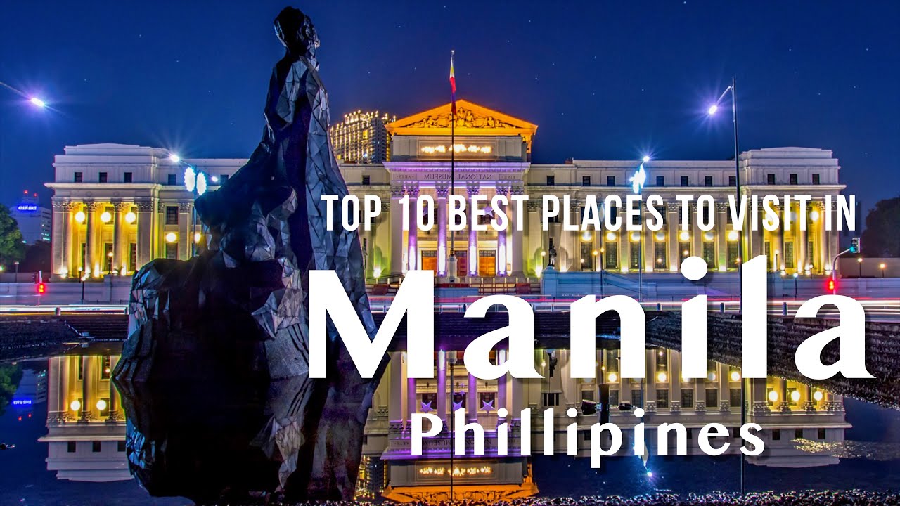 Top 10 Places to Visit in Manila, Philippines | Discover the Pearl of ...