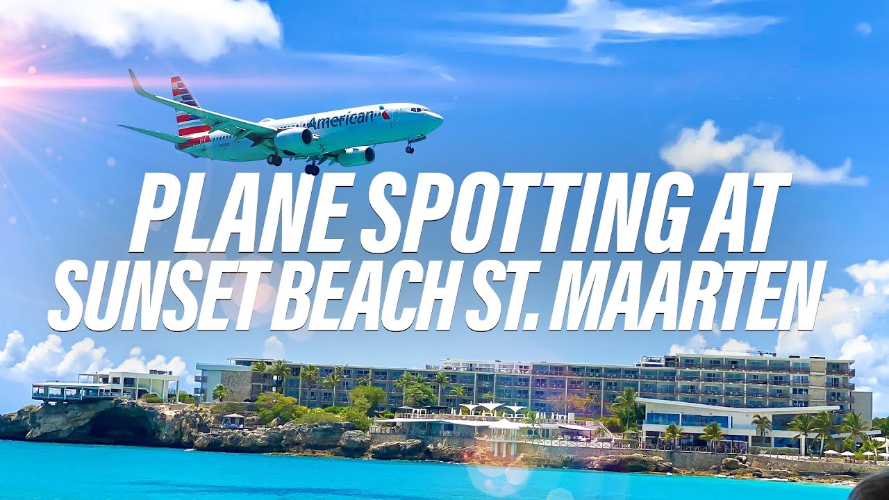 Sunset Beach St. Maarten Plane Spotting - YouTube