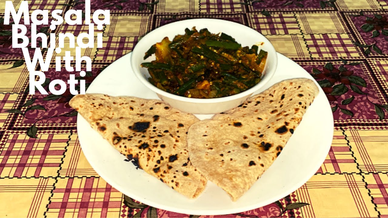 Masala Bhindi With Roti | Lady Finger Lunch Box Recipe - YouTube