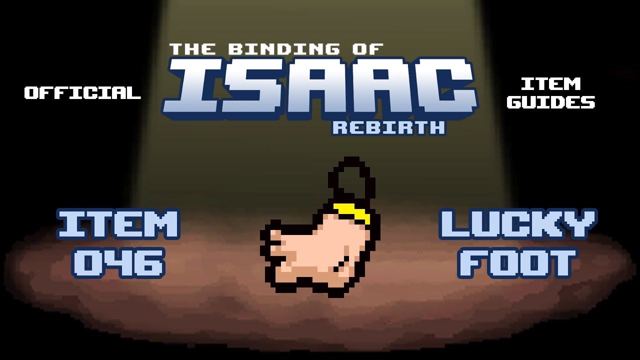 Official TBOI Item Guides No. 046: Lucky Foot - YouTube