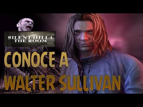 HISTORIA DE WALTER SULLIVAN - SILENT HILL 4: THE ROOM - YouTube