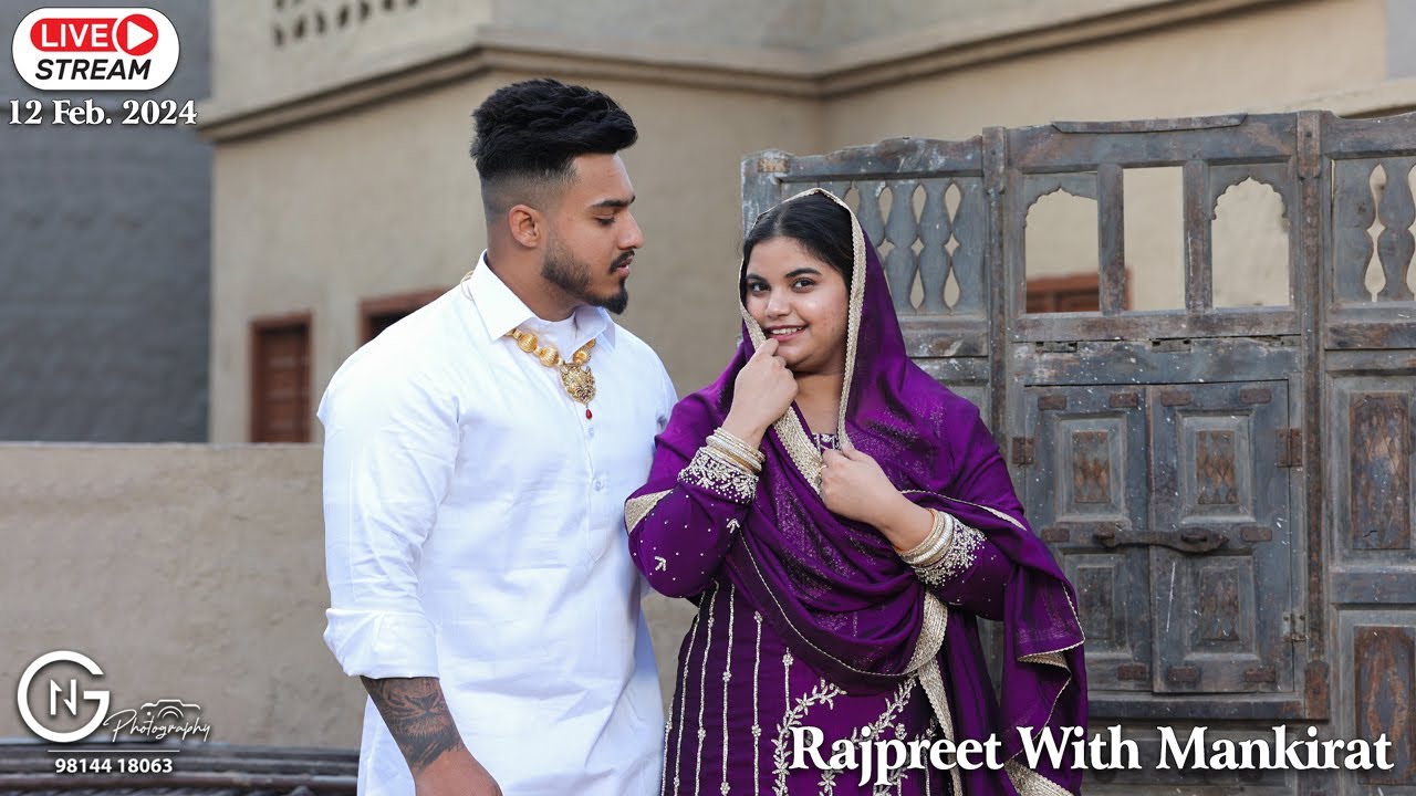 Rajpreet Weds Mankirat / / 12-02-2024 / Gn Studio Banga 98144 18063 - YouTube