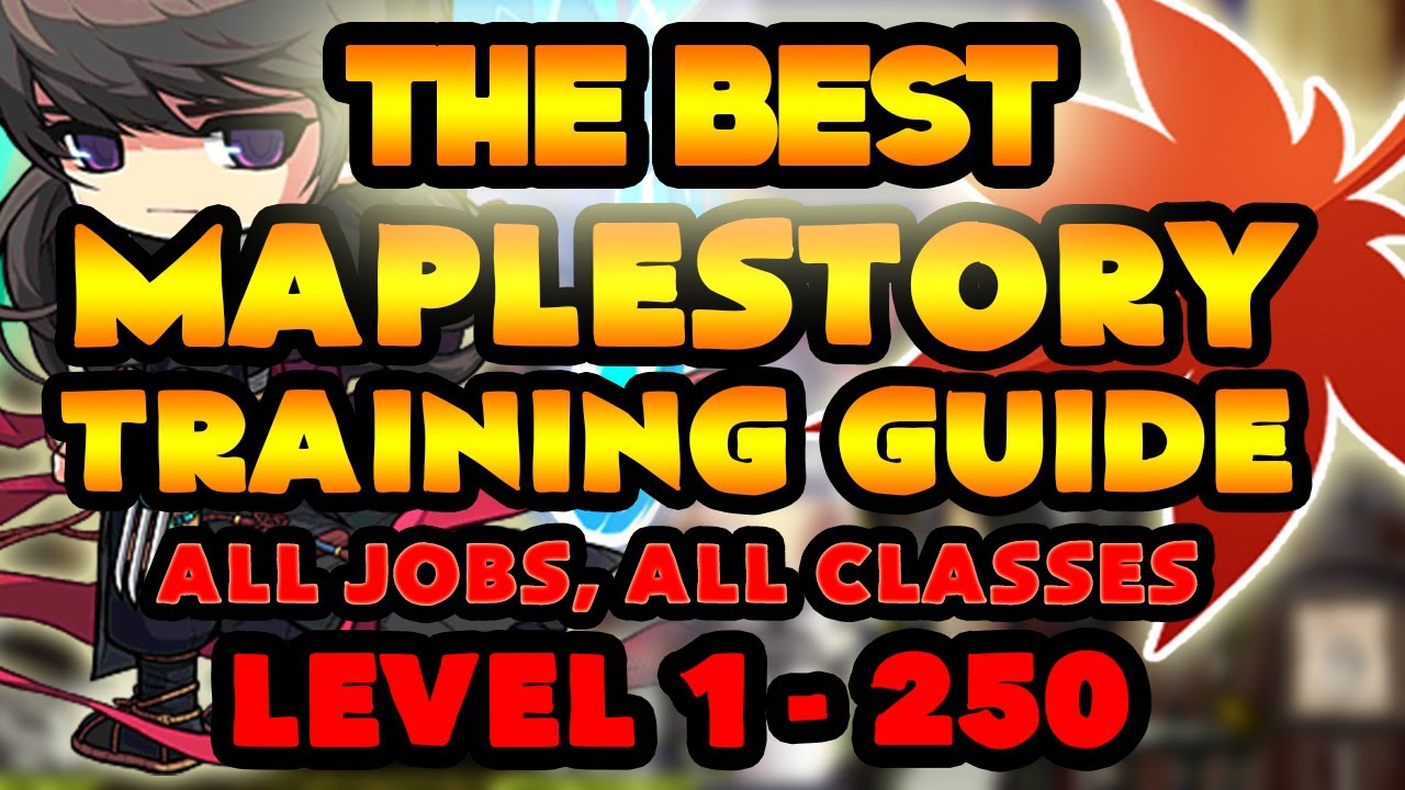 The Best MapleStory Training Guide for Level 1 - 250 for All Jobs All ...