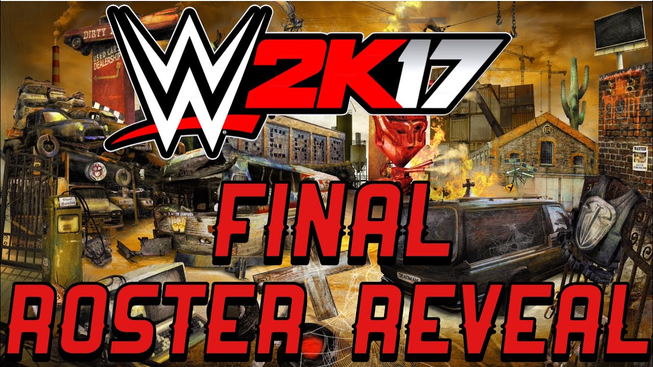 WWE 2K17 Roster Reveal Week #5 (FINAL): Full Roster Revealed! - YouTube