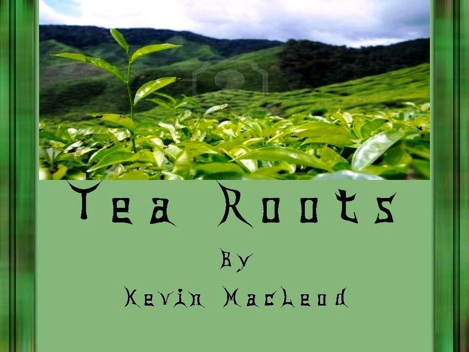 03 TEA ROOTS, royalty free music by Kevin MacLeod - YouTube
