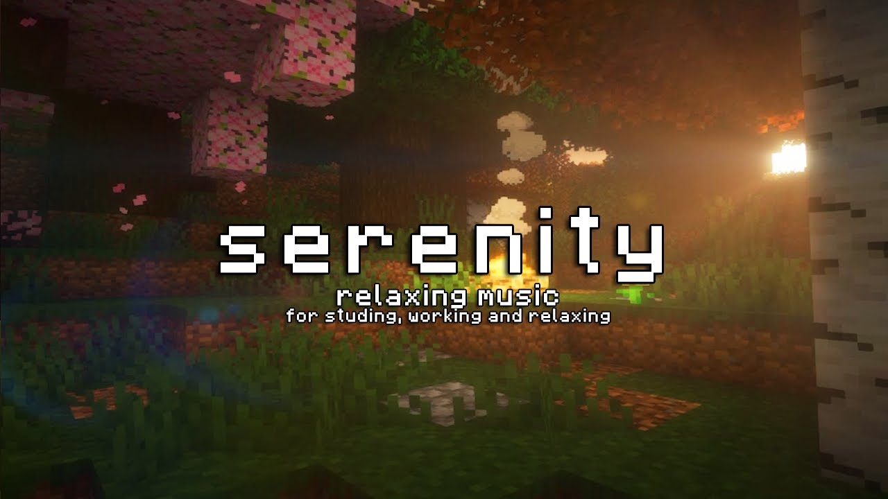 relaxing music to soothe the soul and calm the heart... (minecraft ...