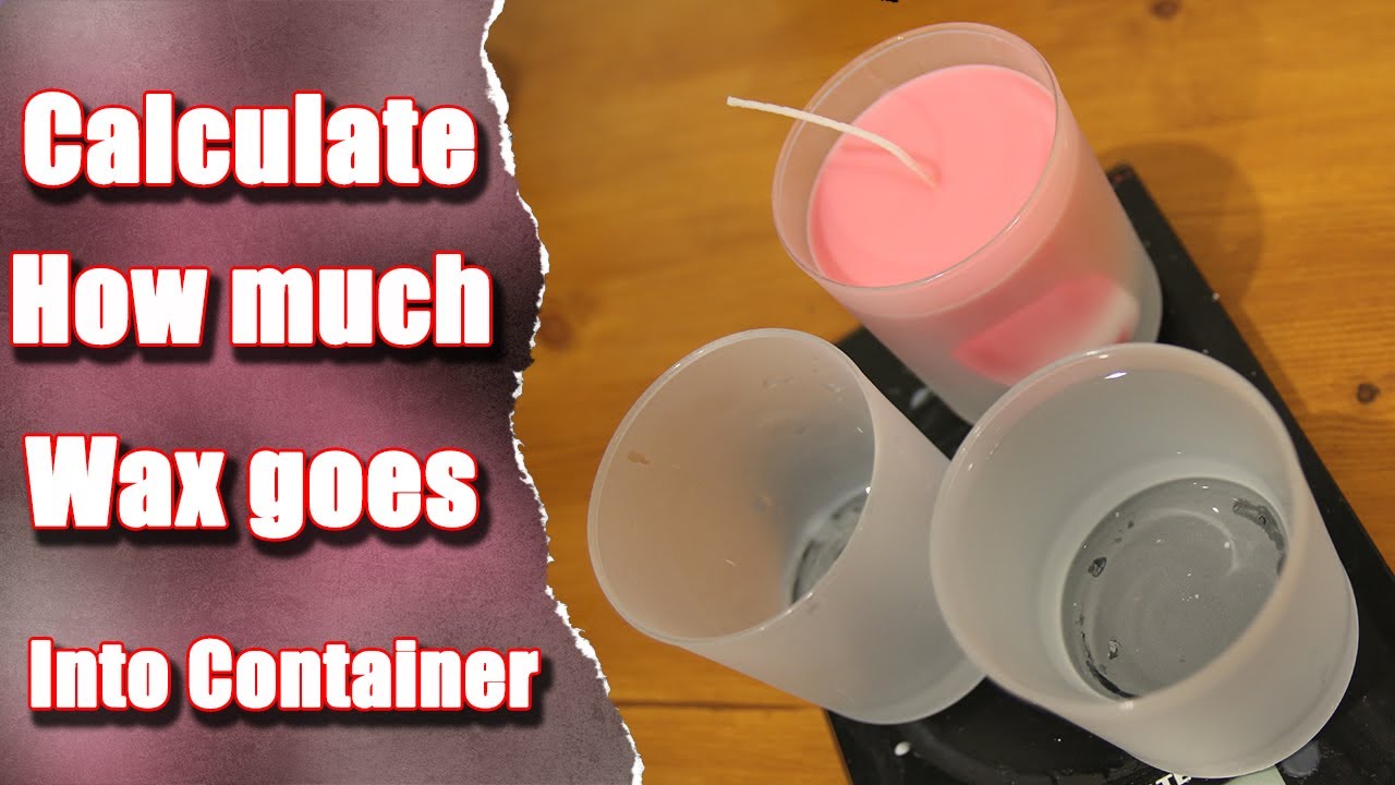 How much candle wax can hold a container? Easy and simple method. - YouTube