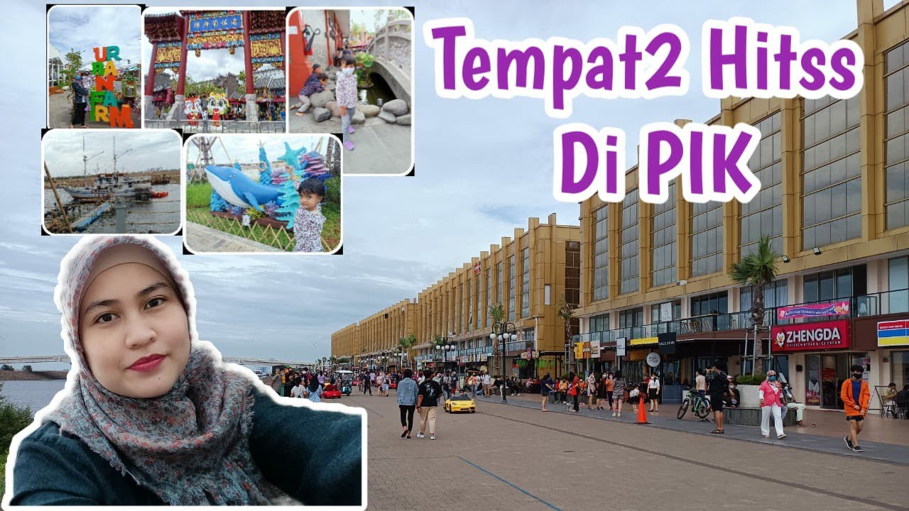 TEMPAT HITS DIPANTAI INDAH KAPUK|PIK|WISATA KEREN DI JAKARTA-BANTEN ...
