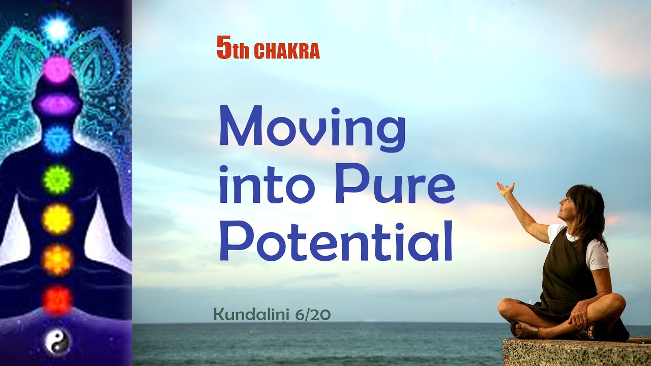 Moving into Pure Potential | 5th Chakra - YouTube