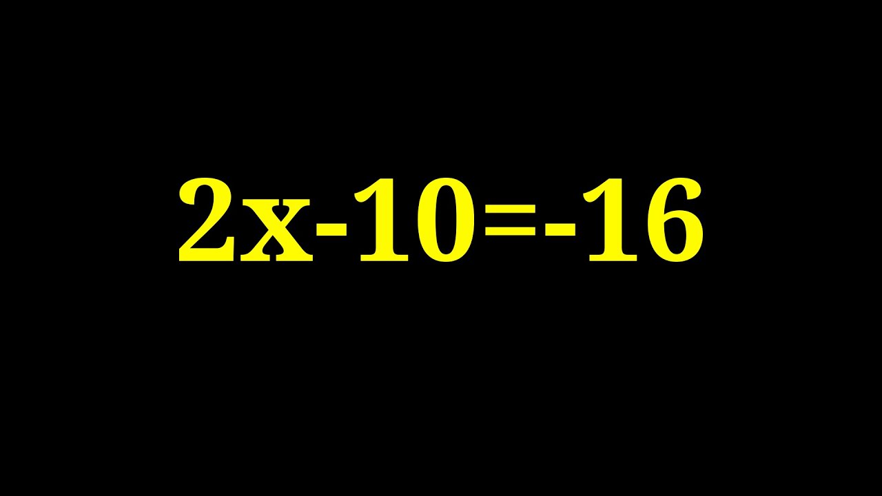 Solution to 2x-10=-16 - YouTube
