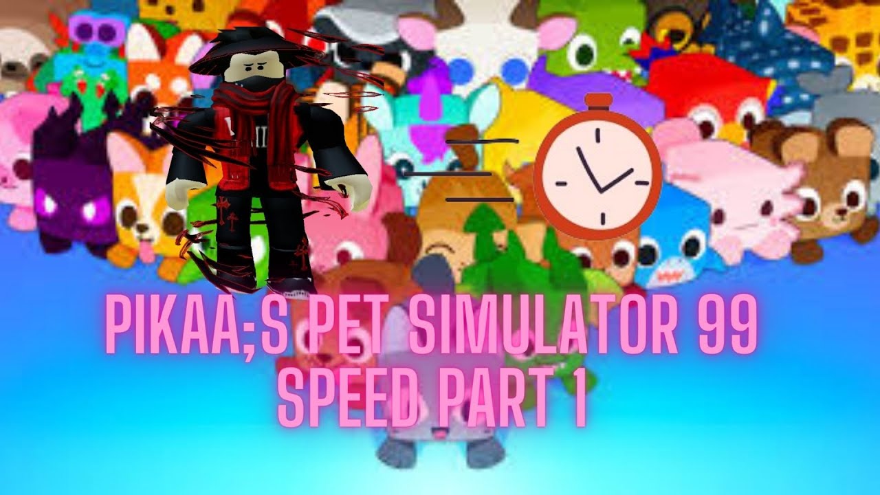 Pet Simulator 99 speed run with op pets Part 1 - YouTube