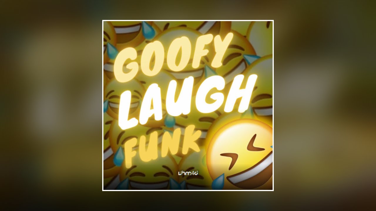 VHM4D - GOOFY LAUGH FUNK - YouTube