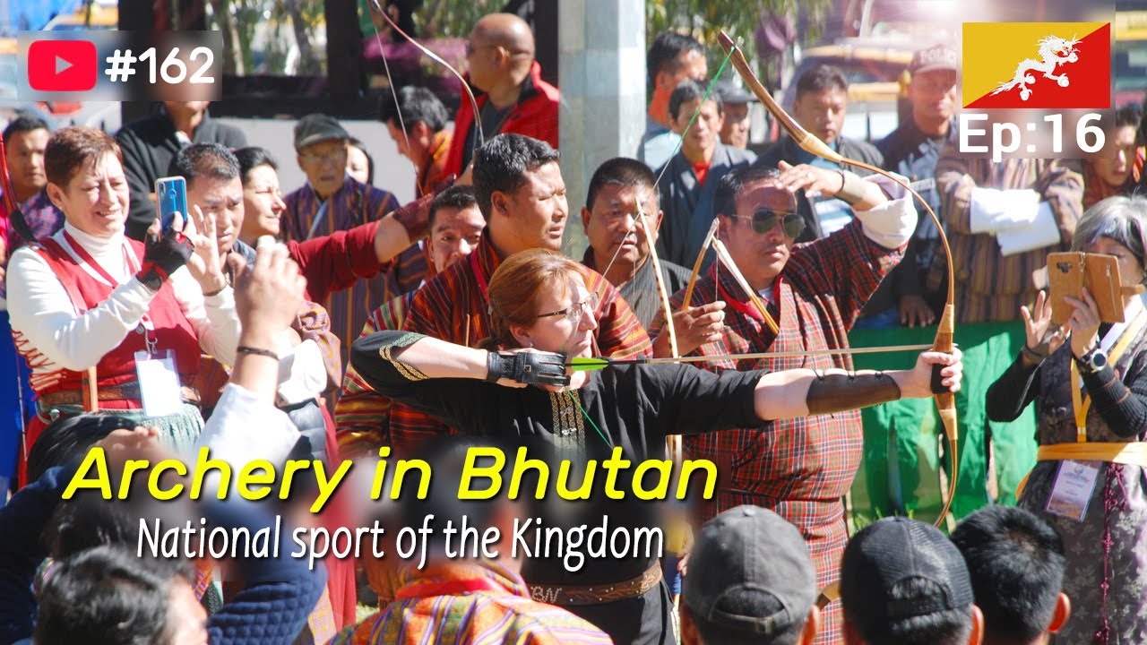 Traditional Archery in Bhutan - national sport of the Kingdom | VLOG ...
