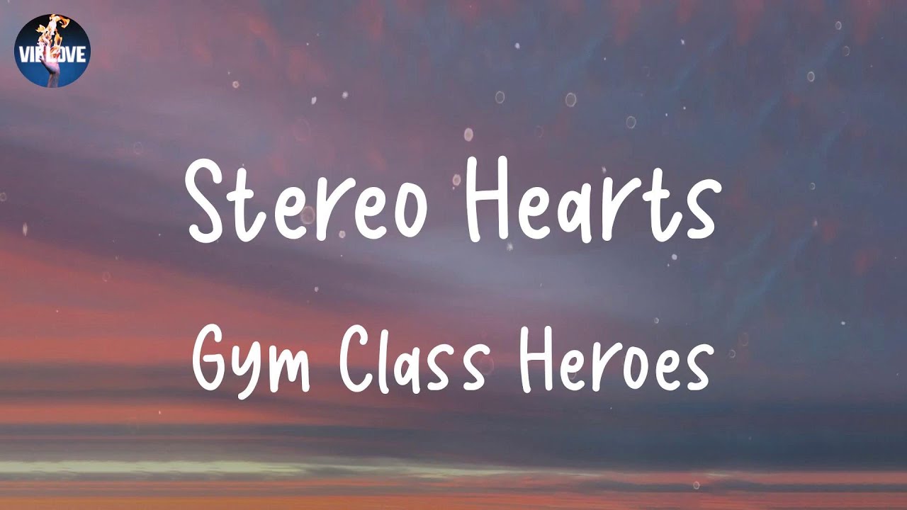 Gym Class Heroes - Stereo Hearts (Lyrics) - YouTube