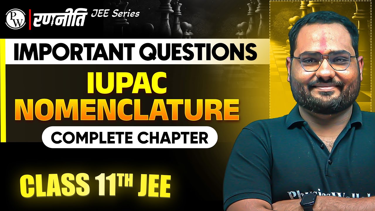 रणनीति 2025: IUPAC NOMENCLATURE | IMPORTANT QUESTIONS⚡️| Class 11th JEE ...