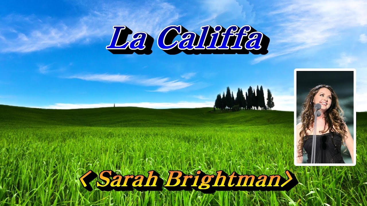 La Califfa (칼리파 부인)💜Sarah Brightman(사라 브라이트만), 한글자막 (HD With Lyrics)🌴🌿🍒 ...