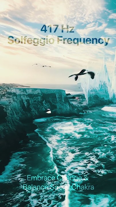 Embrace Change & Balance Sacral Chakra | 417 Hz Solfeggio Frequency - YouTube