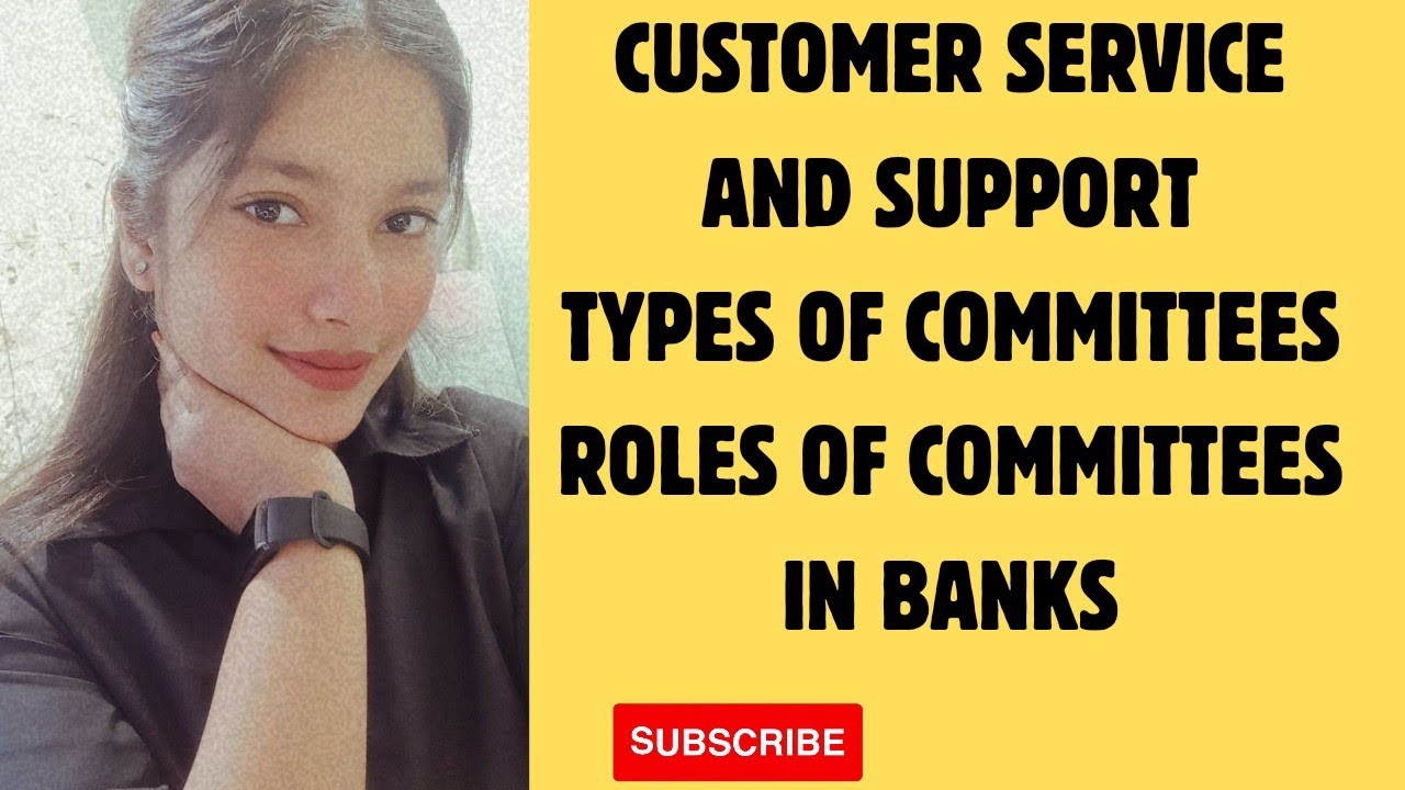 Customer service and report, types, roles of committees in Bank - YouTube