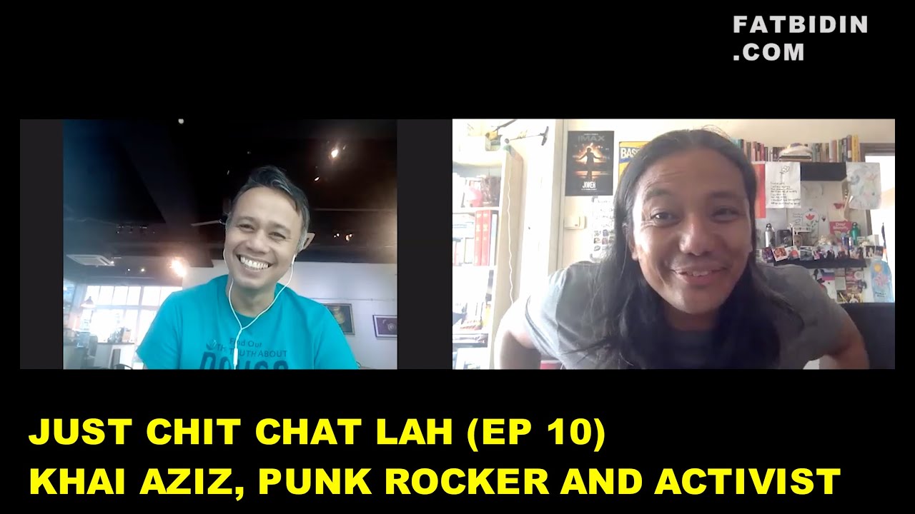 Just Chit Chat Lah (Ep 10) - Khai Aziz - YouTube