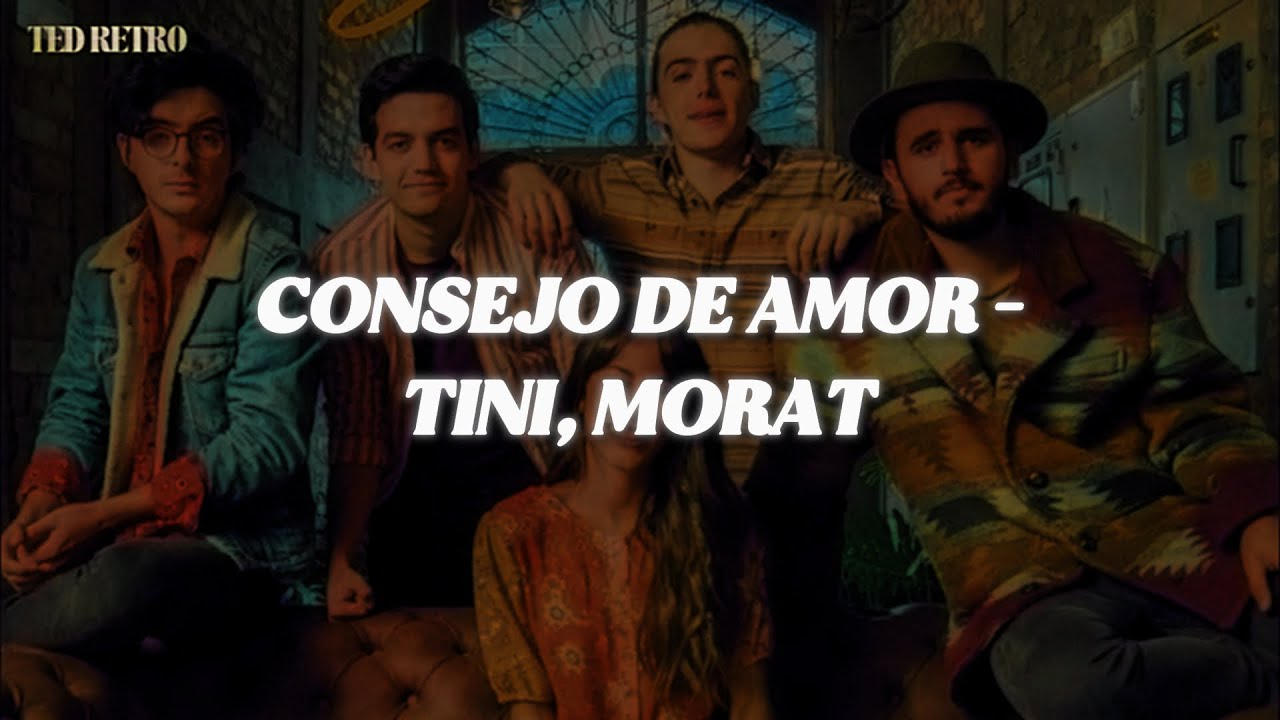 TINI, Morat - Consejo de Amor (Letra/Lyrics) - YouTube