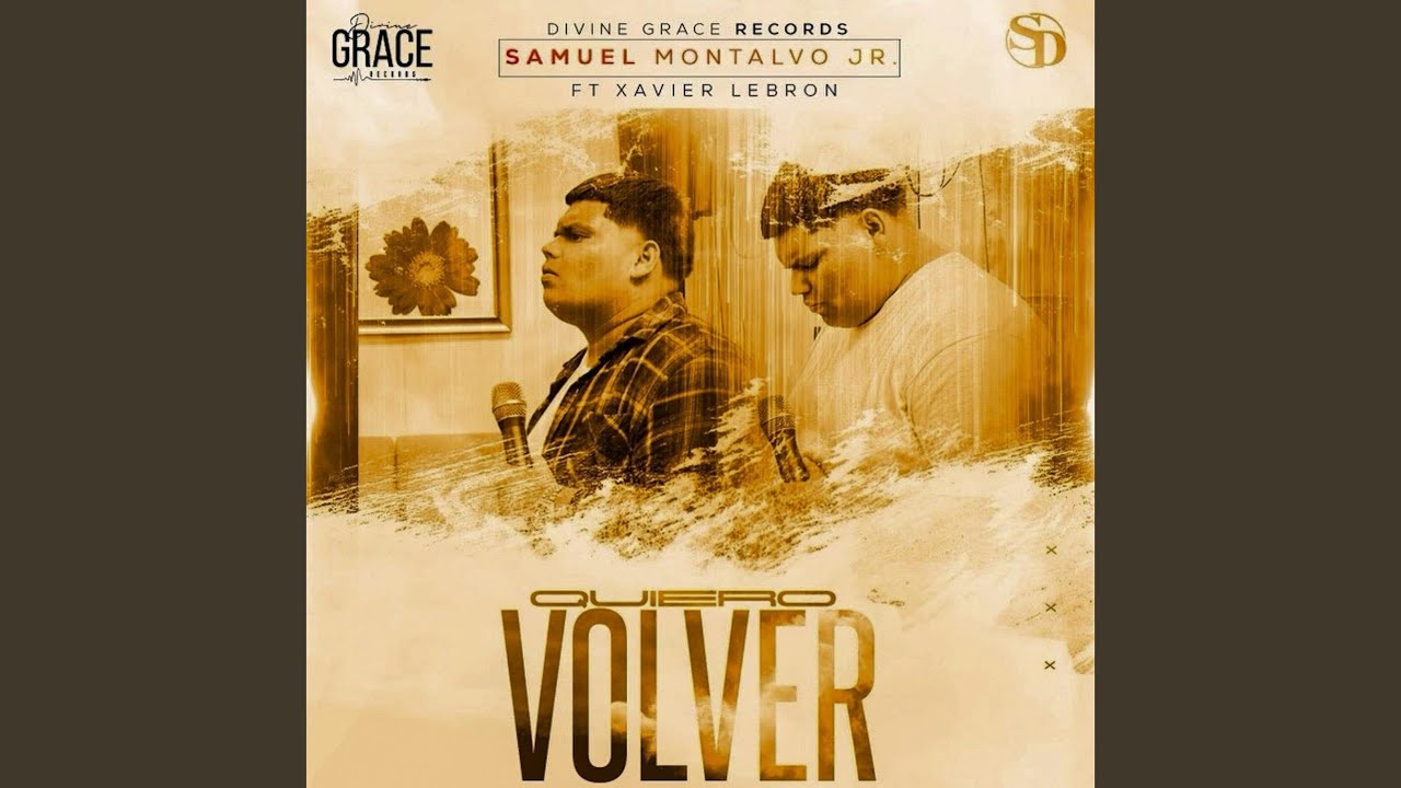 Quiero Volver (feat. Xavier Lebron) - YouTube