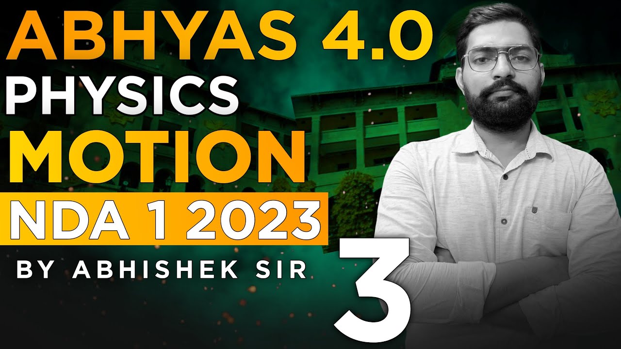 Motion For NDA 1 2023 | NDA Physics Classes 2023 | Abhyas 4.0 Complete Batch For NDA - YouTube