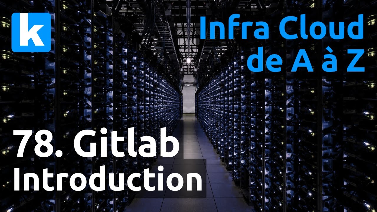 Infra de A à Z - 78. Gitlab : introduction - YouTube