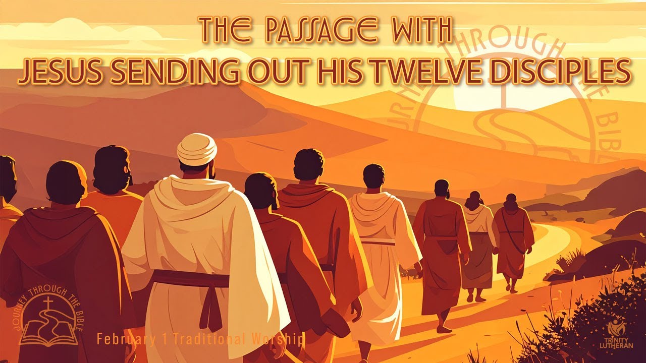 02012026 – Traditional Worship – The Passage with Jesus Sending Out His ...