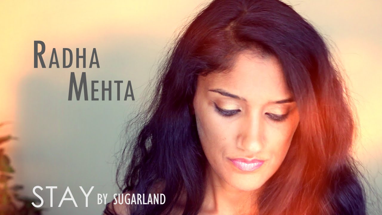 Stay by Sugarland - Cover by Radha Mehta - YouTube