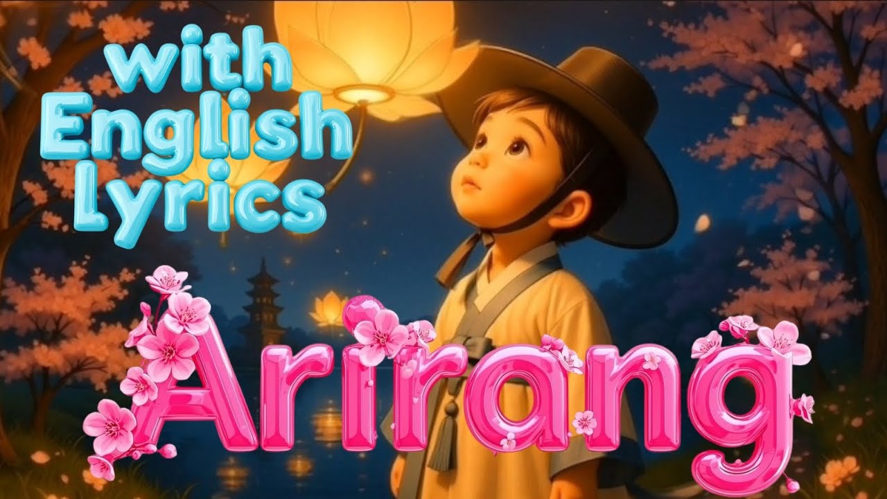 Arirang (English Lyrics) | Korean Traditional Folk Song for Kids & ESL ...