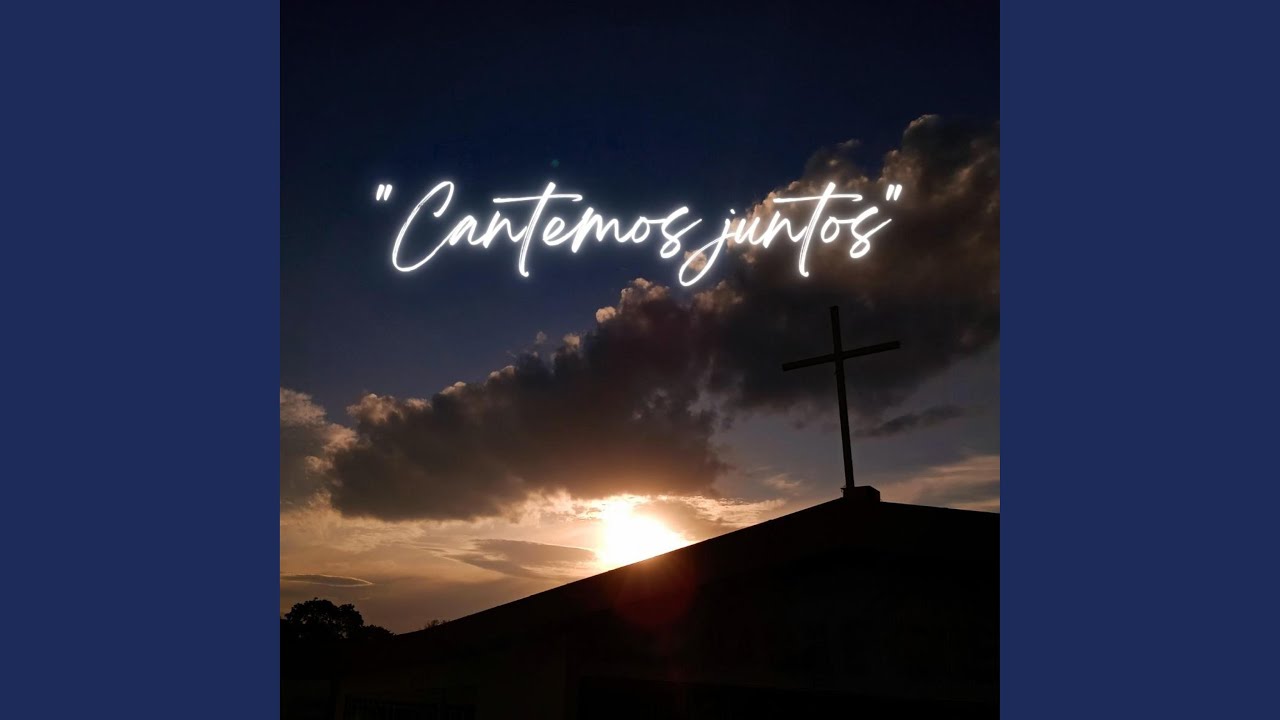 Cantemos juntos - YouTube