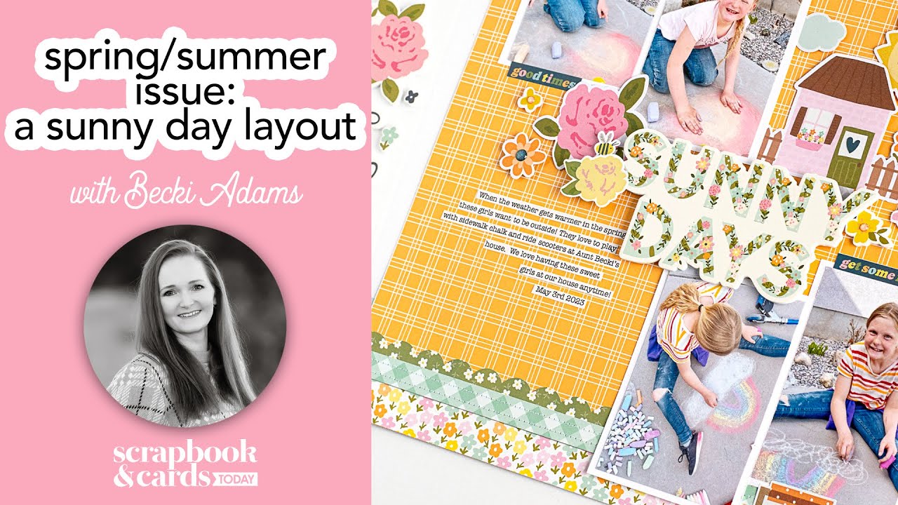 Spring/Summer Issue: A Sunny Day Layout with Becki Adams - YouTube