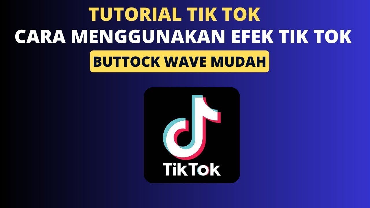 Cara Menggunakan Efek Buttock Wave Tik Tok Viral - YouTube