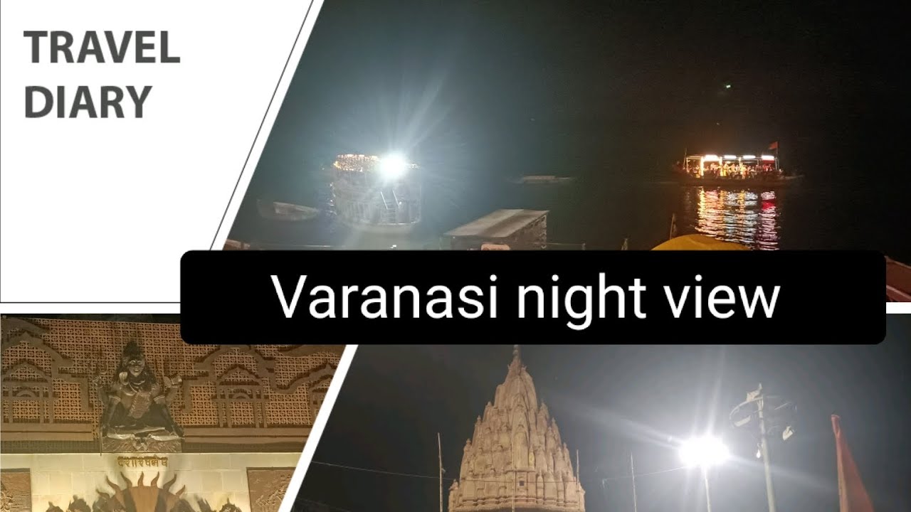 Varanasi night view || #travel #varanasi #ghat #vlog #tourism - YouTube