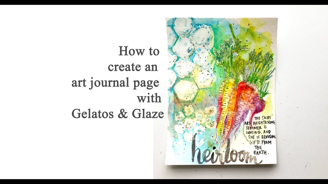 How to create an art journal page using Gelatos & Glaze - YouTube