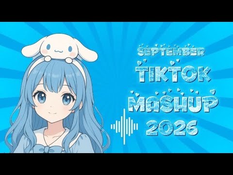 VIRAL TIKTOK MASHUP🍓 ~~SEPTEMBER~~ 2026 PHILIPPINES