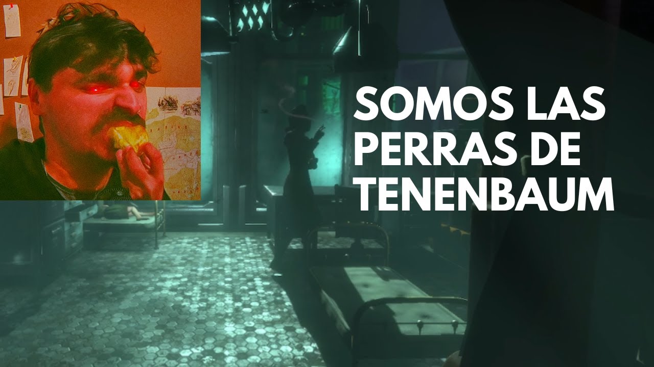 SOMOS LAS PERRAS DE TENENBAUM. Bioshock directo 7. - YouTube